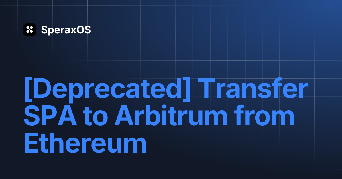 [Deprecated] Transfer SPA to Arbitrum from Ethereum | SperaxOS